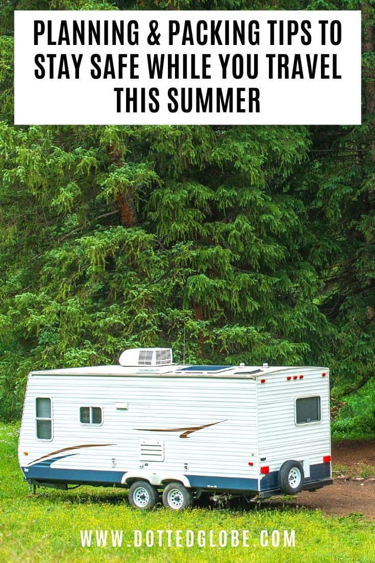 21 Essential tips to plan a safe and healthy road trip this summer ...